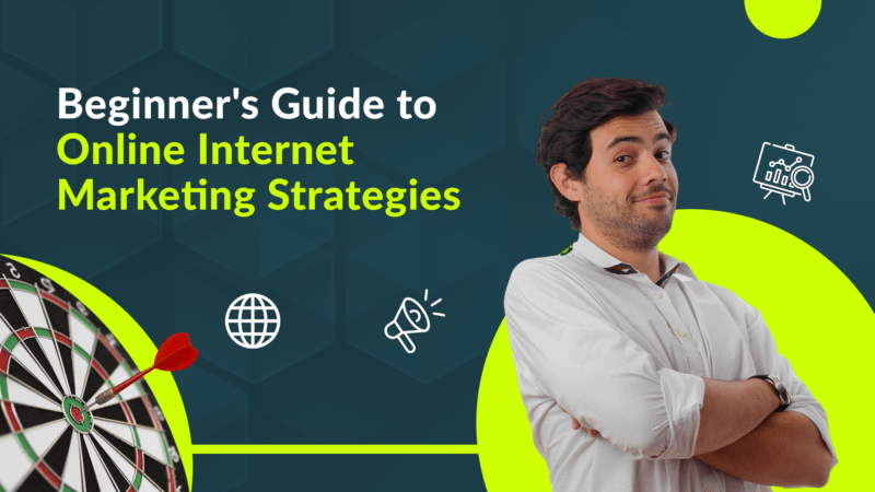 Beginner’s Guide to Online Internet Marketing Strategies